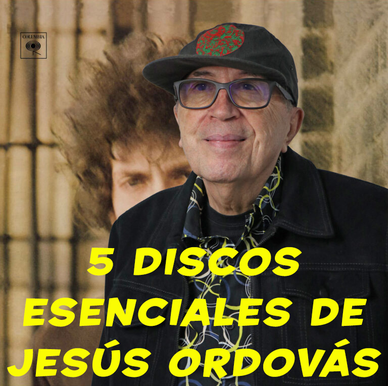 Los 5 esenciales de JESÚS ORDOVÁS - VinylRoute
